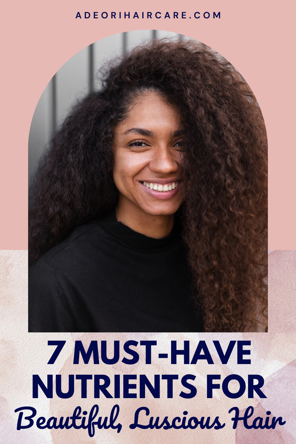 7 Must-Have Nutrients for Beautiful, Luscious Hair - Ade Ori Hair Care